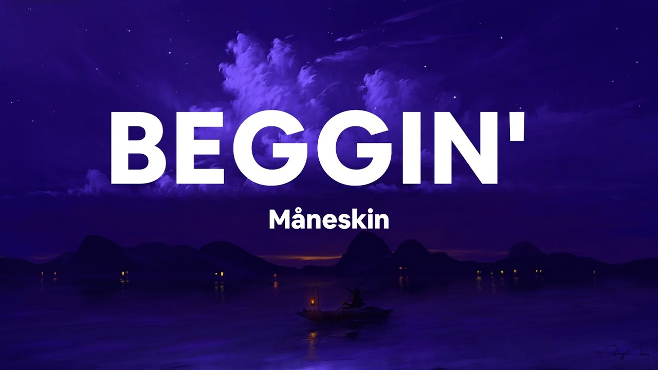 Måneskin - Beggin' (Lyrics) - YouTube