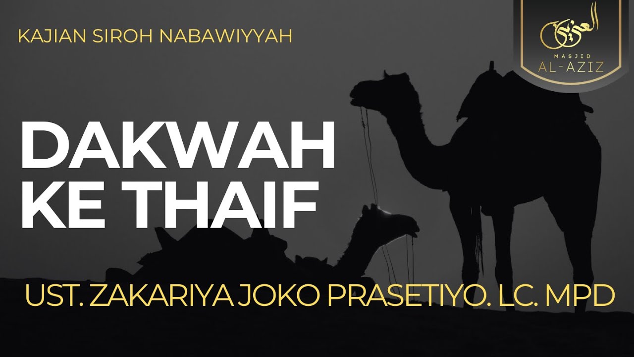 Ust. Zakariya Joko Prasetiyo, Lc, MPd - Dakwah Ke Thaif - YouTube