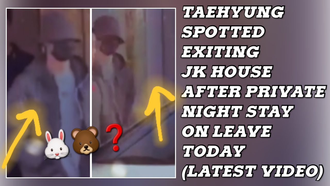 OMG💋😮Taehyung Spotted Exiting Jk House After Private Night Stay On ...