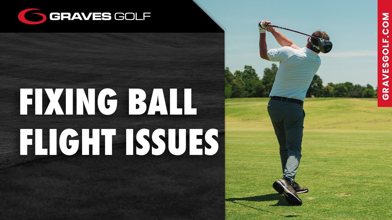 Fixing Ball Flight Issues - Todd Graves - YouTube