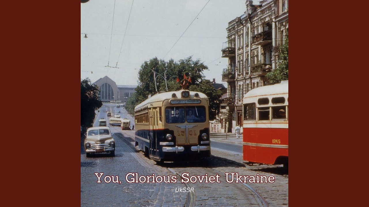 You, Glorious Soviet Ukraine - YouTube