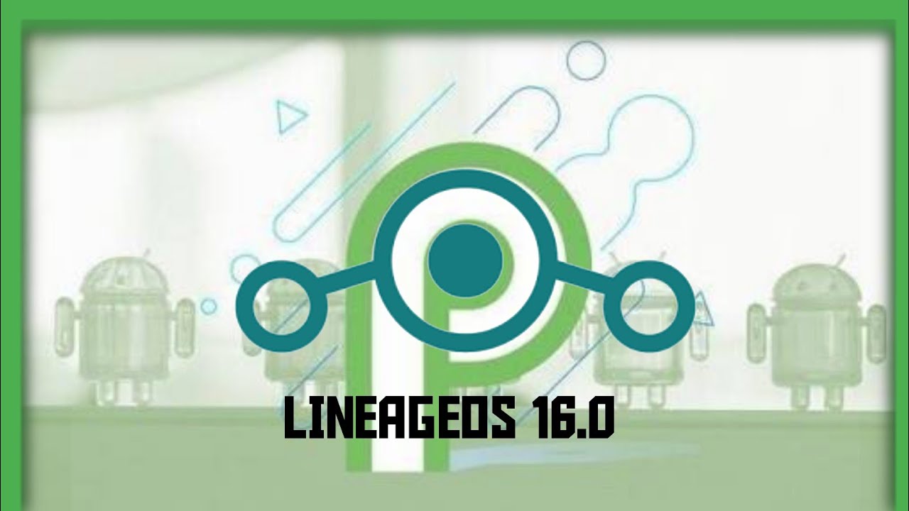 LINEAGEOS 16.0 ANDROID PIE 9 - YouTube