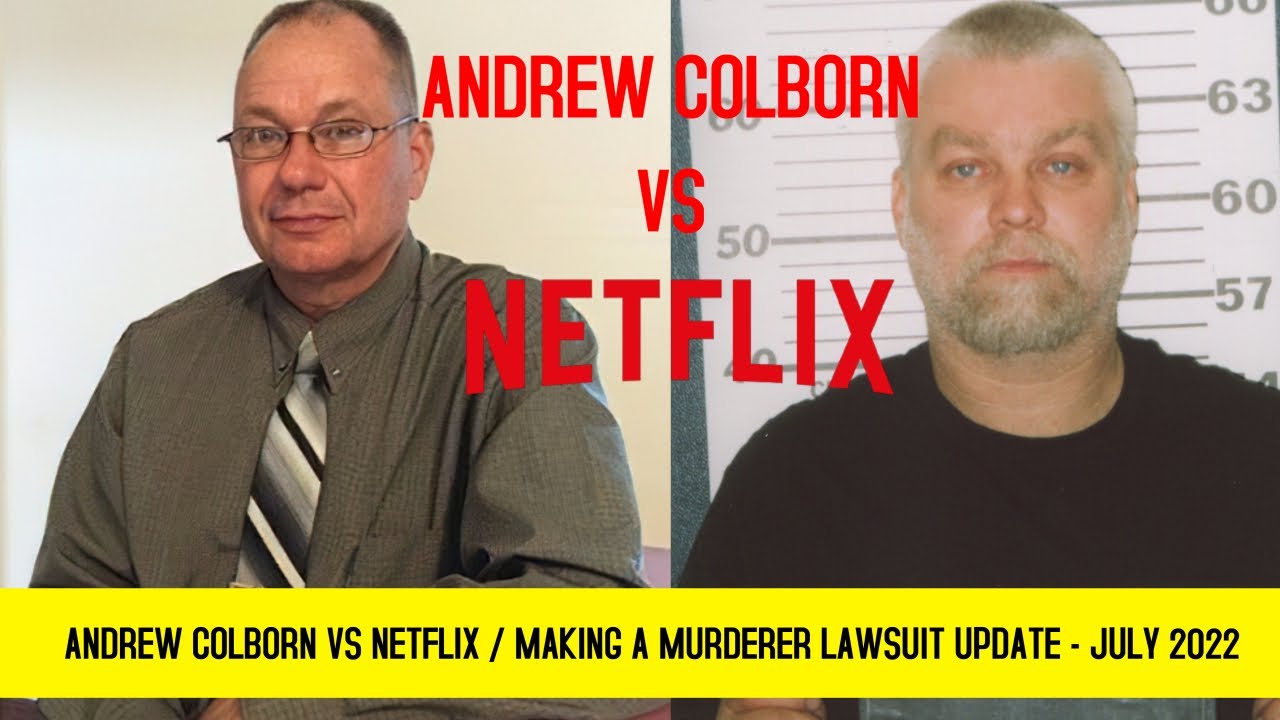Andrew Colborn vs Making A Murderer Netflix Lawsuit Update 2022 ...