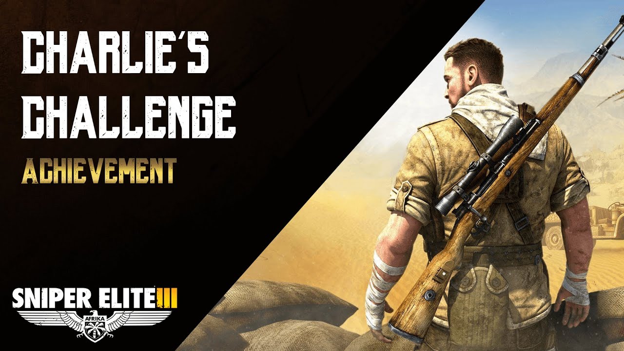 Sniper Elite 3 - Charlie's Challenge Achievement - YouTube