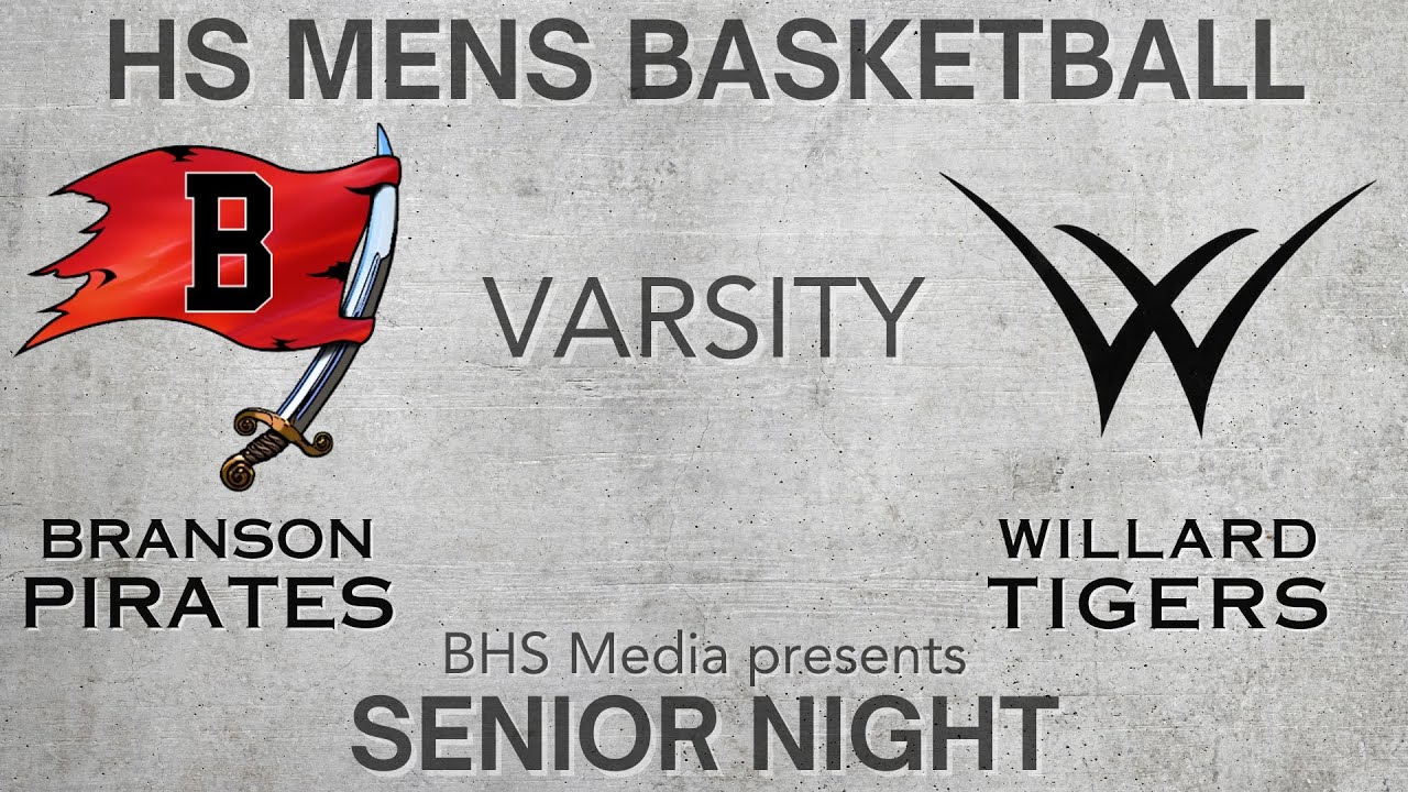 Branson Pirates vs Willard Tigers -- SENIOR NIGHT -- Varsity Mens ...