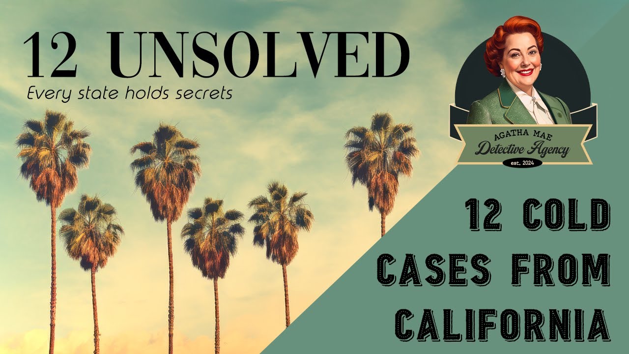 California Cold Cases - 12 Unsolved Series - True Crime - YouTube