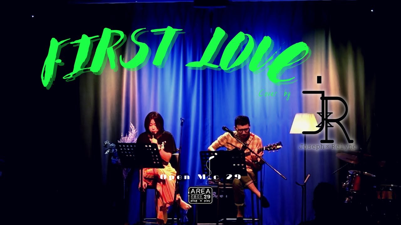 宇多田光「first love」 cover by Joseph & Relyne #OpenMic29 - YouTube
