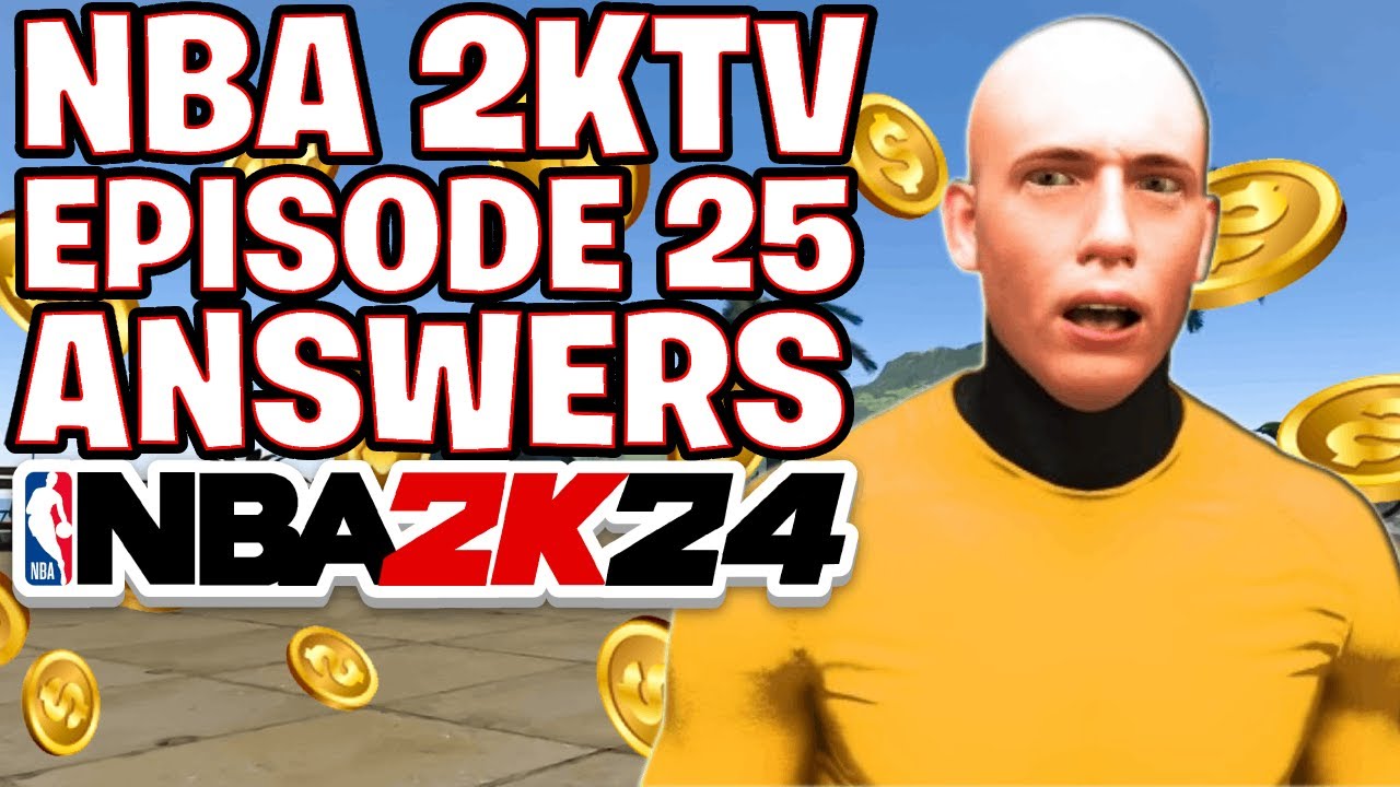 NBA 2K24 2KTV EPISODE 25 ANSWERS! BEST WAYS TO EARN VC FAST IN NBA 2K24 ...