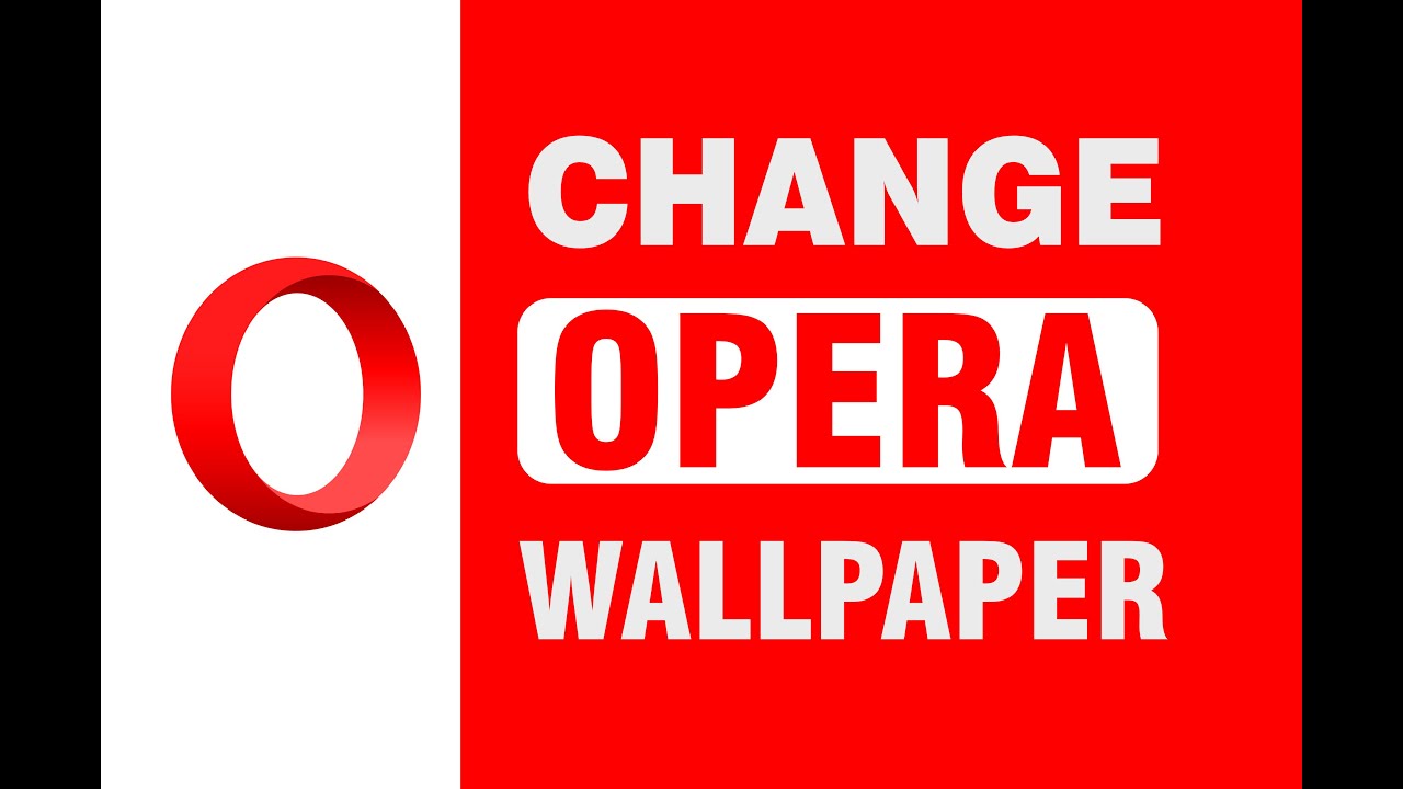 How to change opera browser wallpaper - YouTube