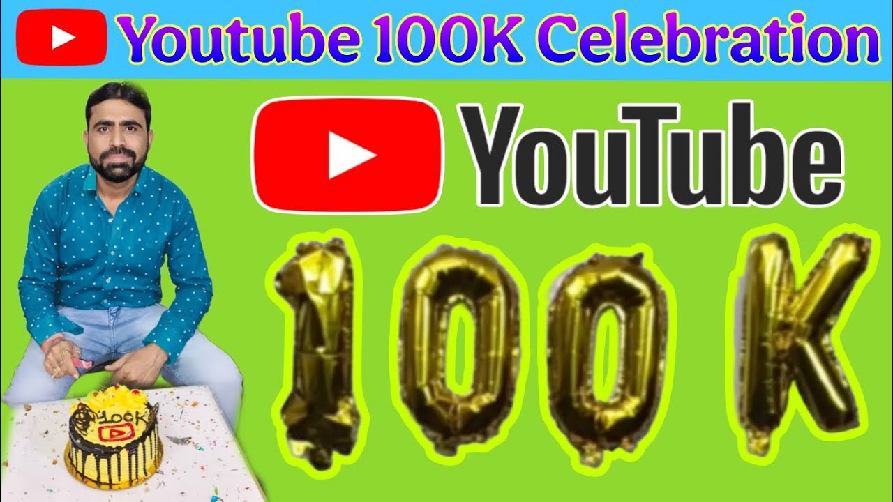 100K Subscribers Celebration || 100K Subscribers Complete || 100K ...