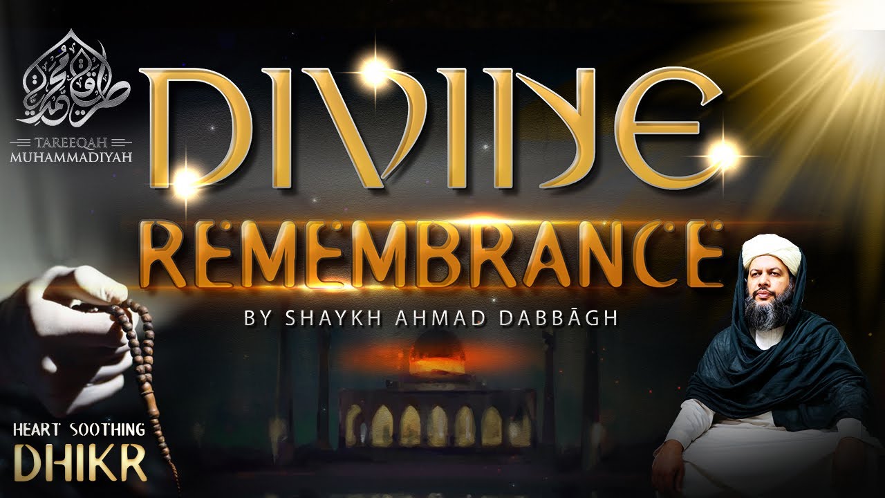 Divine Remembrance ¦¦ by SHAYKH AHMAD DABBAGH ¦¦ #heartsoothing #zikir ...
