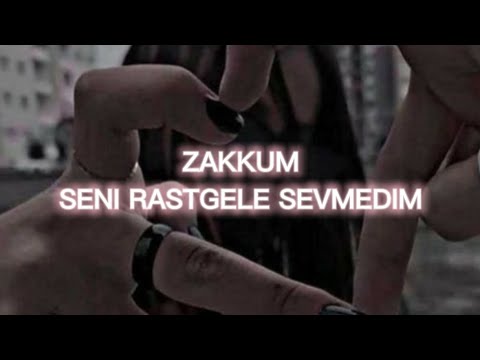 zakkum seni rastgele sevmedim