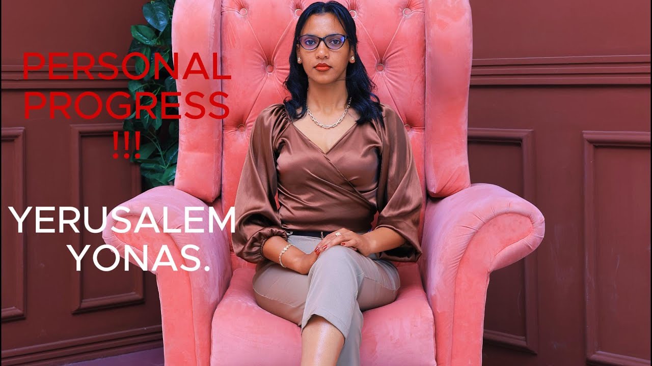 personal progress By Yerusalem Yonas - YouTube