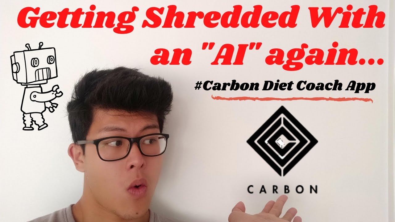 Using an AI to Help Me Diet??? (...again) | Carbon Diet Coach App ...