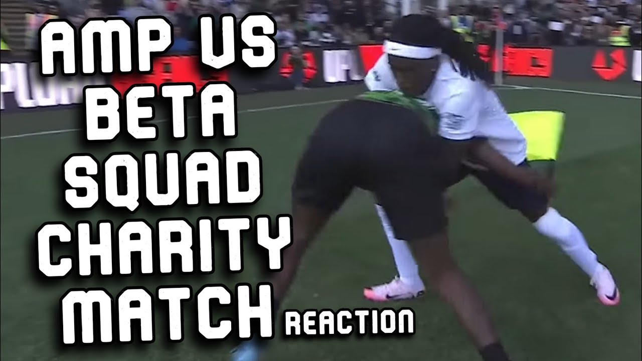 (REACTION) AMP VS BETA SQUAD CHARITY MATCH - YouTube