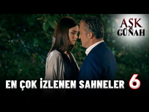 En Çok İzlenen Sahneler 6! - Aşk ve Günah