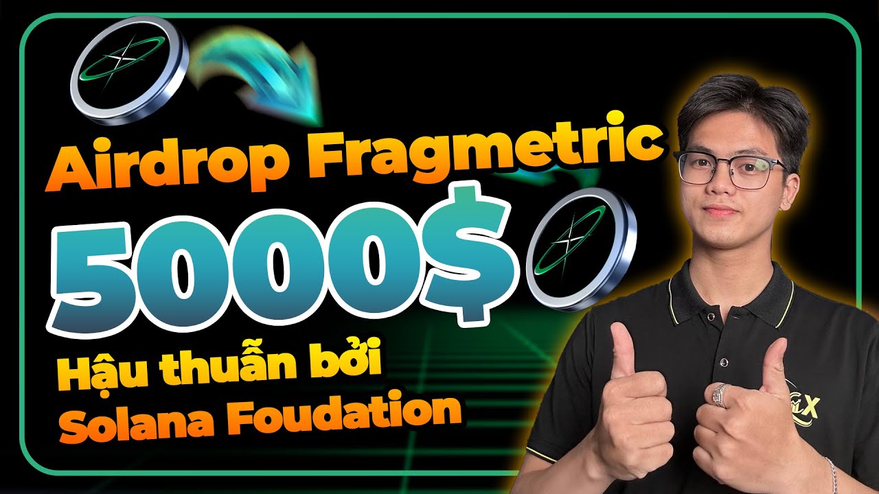 Săn Airdrop Fragmetric - Restacking Back Bởi Solana Foudation - YouTube