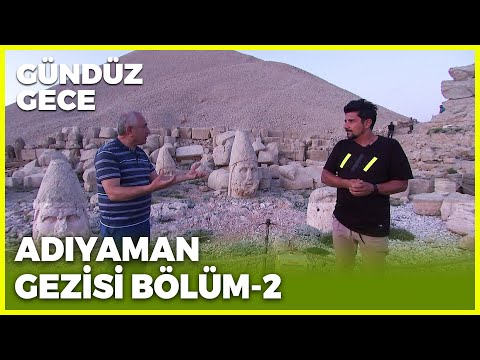 Gündüz Gece - Adıyaman-2 | 7 Ağustos 2021