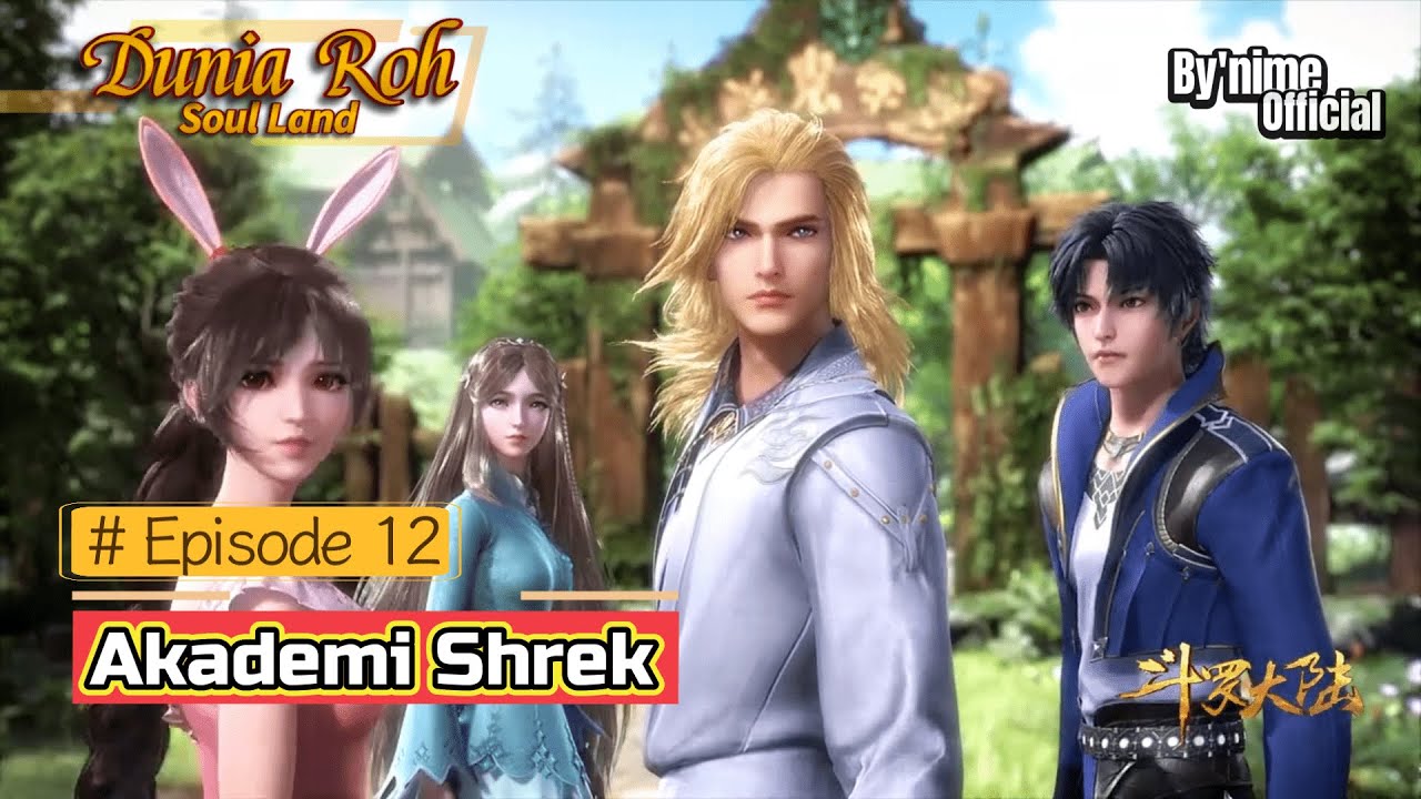 Maba Akademi Shrek - Dunia Roh Soul Land Episode 12 - YouTube