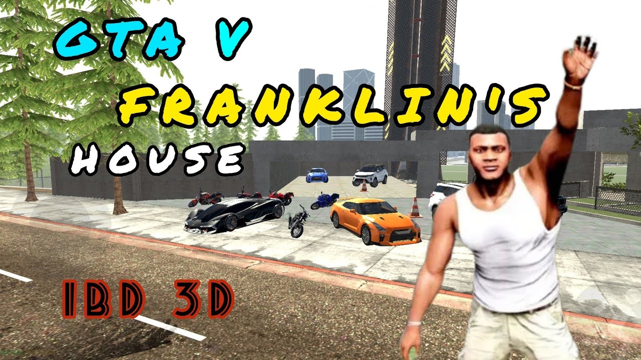 IBD 3D : GTA V FRANKLIN'S HOUSE ON INDIAN BIKES DRIVING 3D 🏘️🏘️🏘️🏘️ 😮😮😮 ...