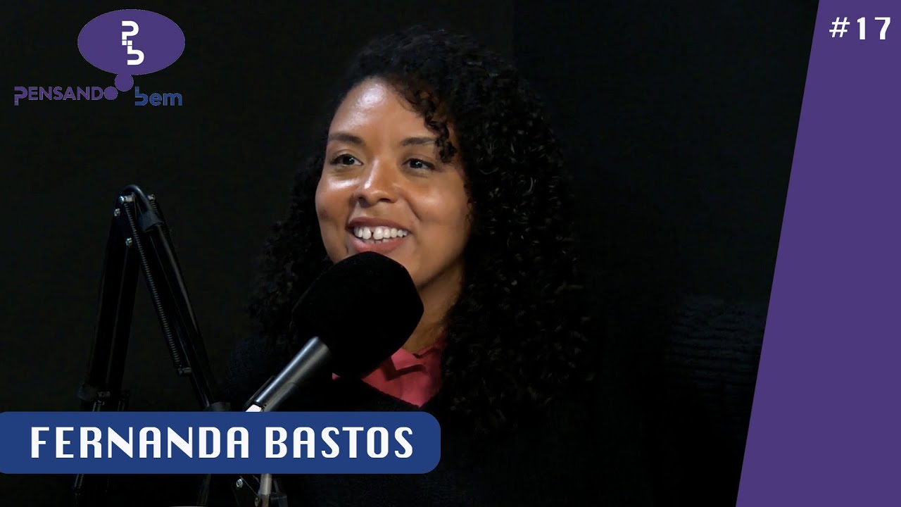PENSANDO BEM com Fernanda Bastos - YouTube