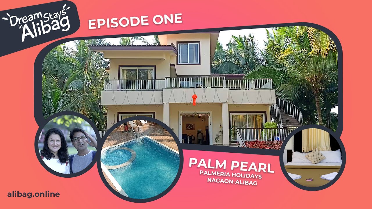 Palm Pearl Palmeraie Holidays | Dream Stay's in Alibag | Episode 1 ...