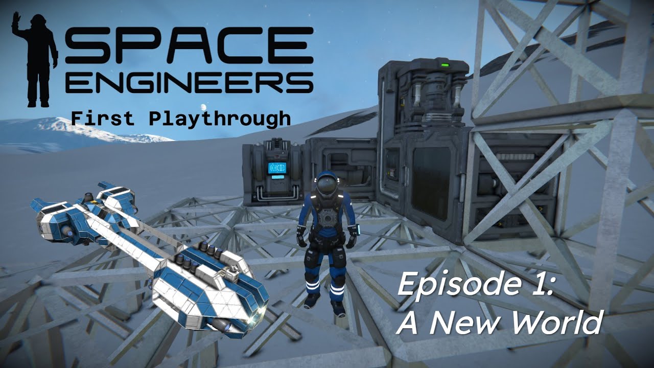 A New World! Space Engineers Playthrough - Episode 1 - First Time ...