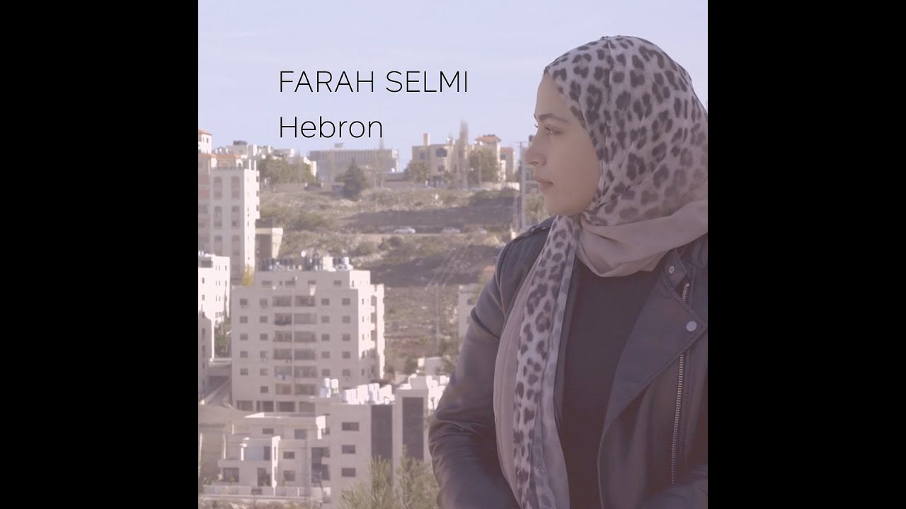 Farah Selmi / Hebron - YouTube