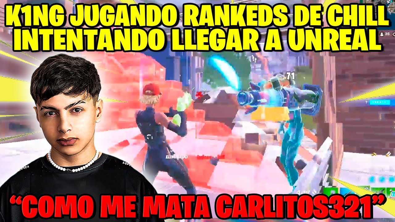 K1NG INTENTANDO LLEGAR A UNREAL EN SOLO RANKEDS - YouTube
