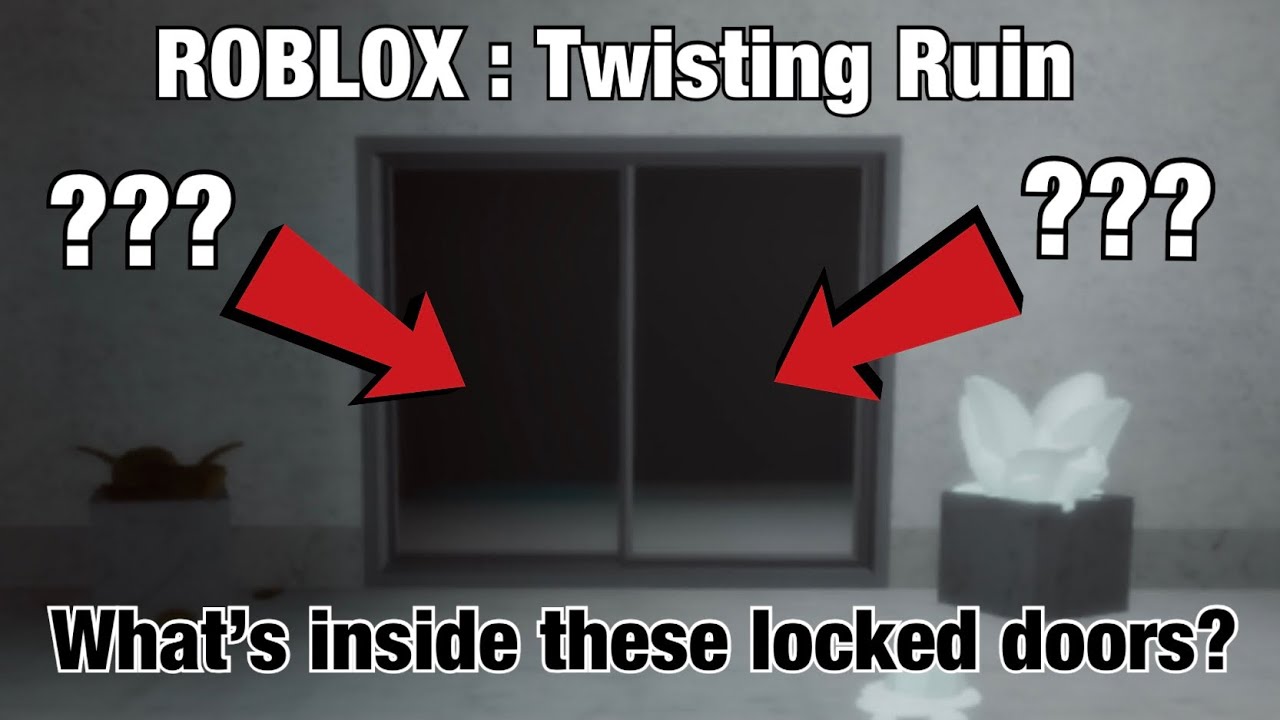 Roblox: Twisting Ruin (3 LOCKED DOORS - WHAT’S BEHIND THEM?) - YouTube