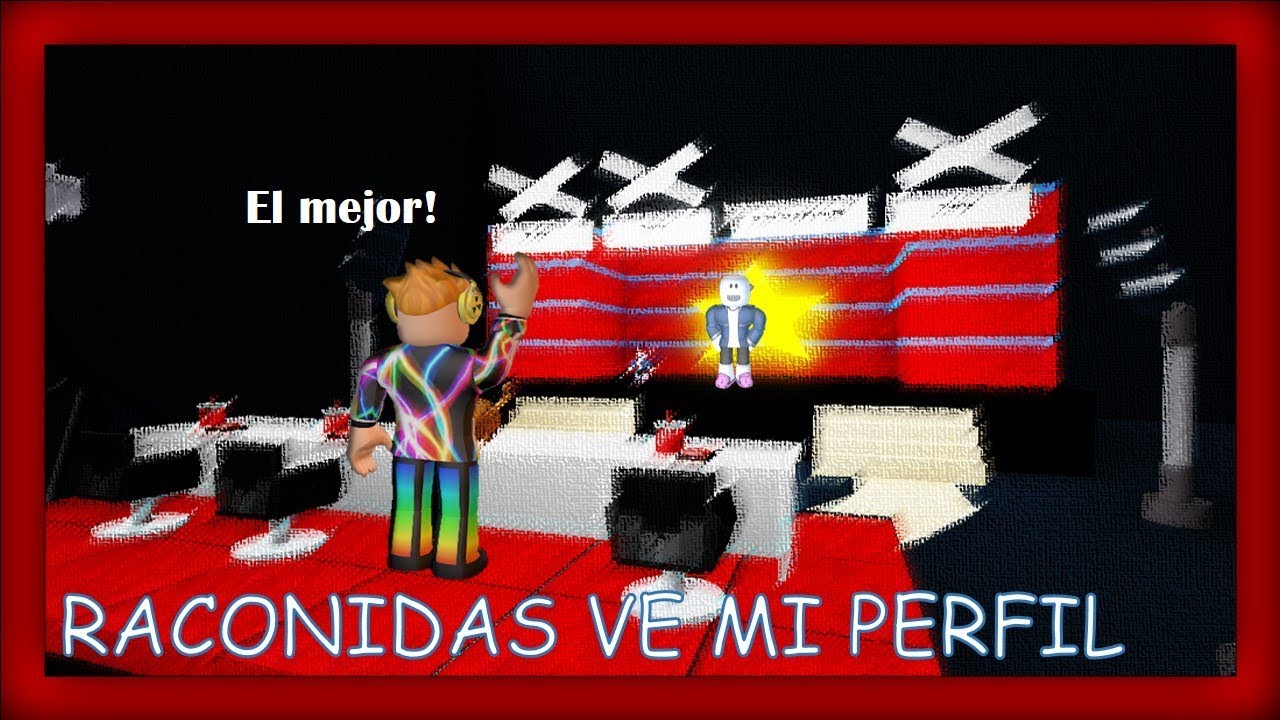 RACONIDAS ve mi PERFIL de ROBLOX #2 | SansJudgement461 - YouTube