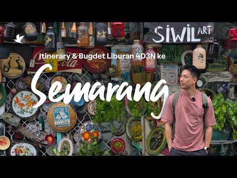 Itinerary & Budget Liburan 4D3N ke Semarang