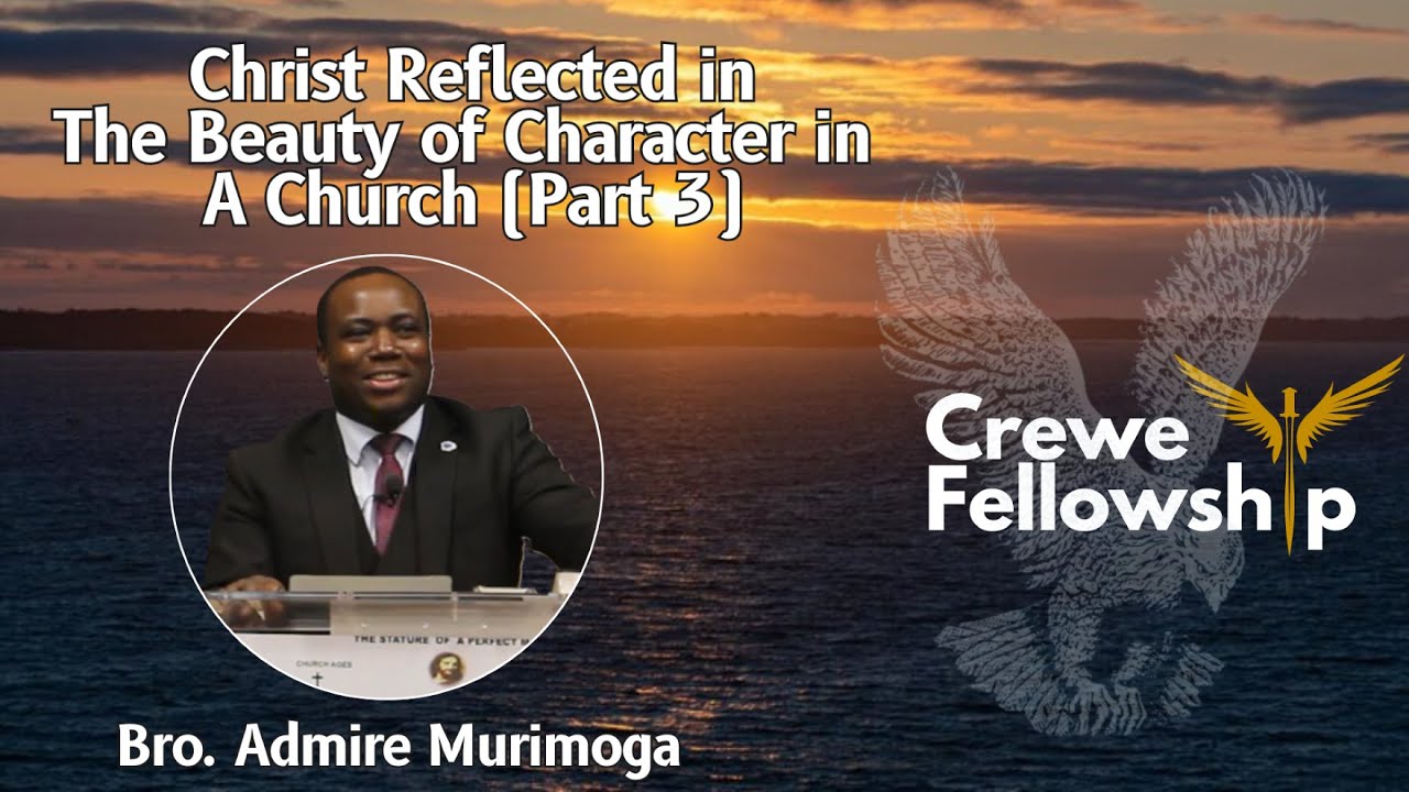 Christ Reflected in The Beauty of Character in A Church (Part 3) - Bro ...