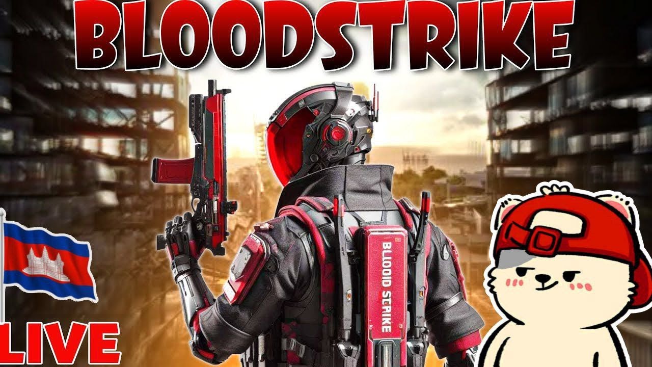 🔴LiVE STREAM | Blood Strike : ចេញហើយ💦 - YouTube