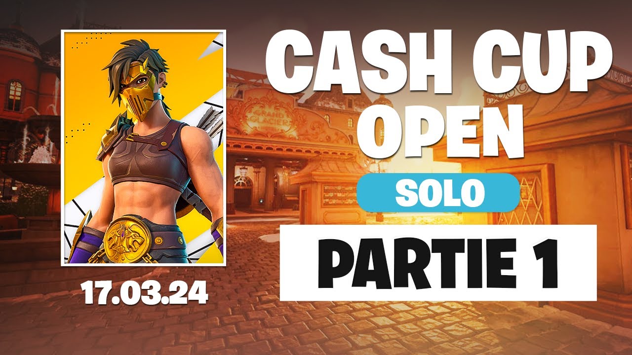 LA 1ÈRE CASH CUP de la NOUVELLE SAISON - CASH CUP SOLO | OPEN - Partie ...