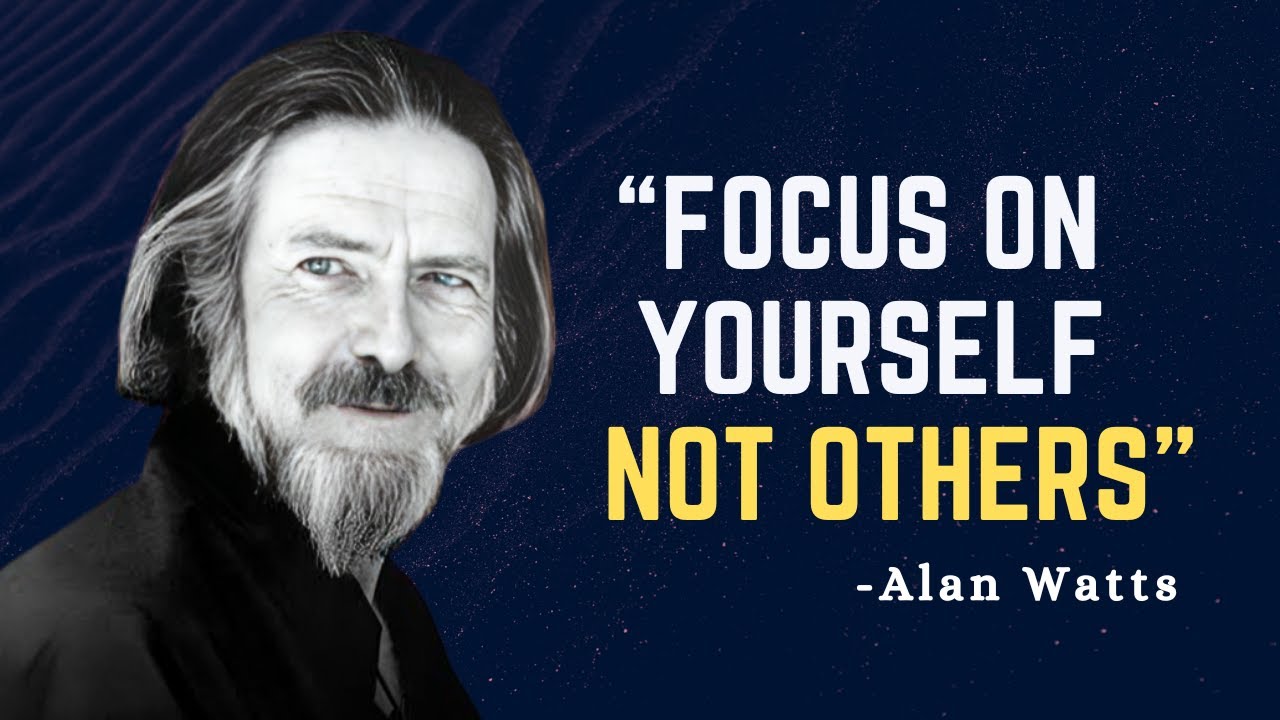 FOCUS ON YOURSELF NOT OTHERS - Alan Watts Motivation - YouTube