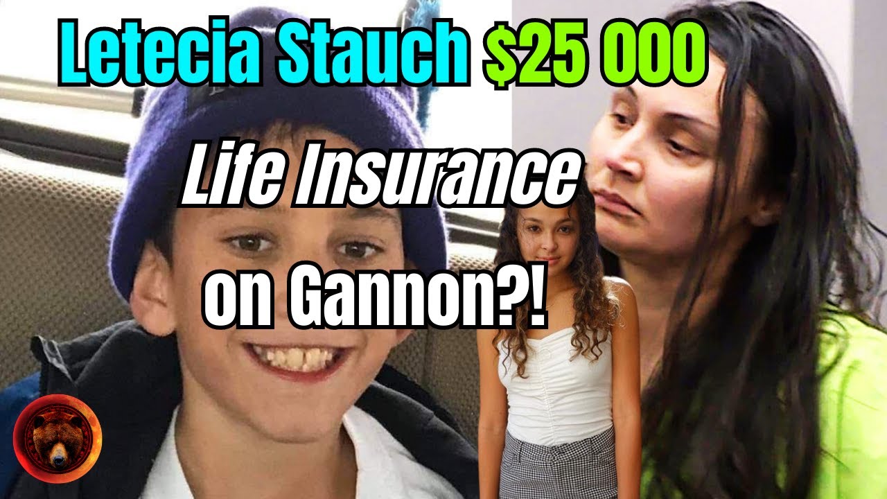 Letecia Stauch LIFE INSURANCE Policy Two Years Before Gannon's Murder ...