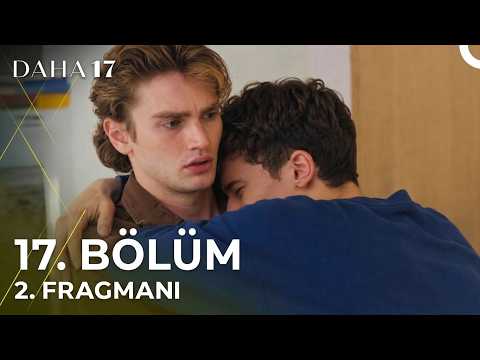 Daha 17 | 17. Bölüm 2. Fragmanı | \
