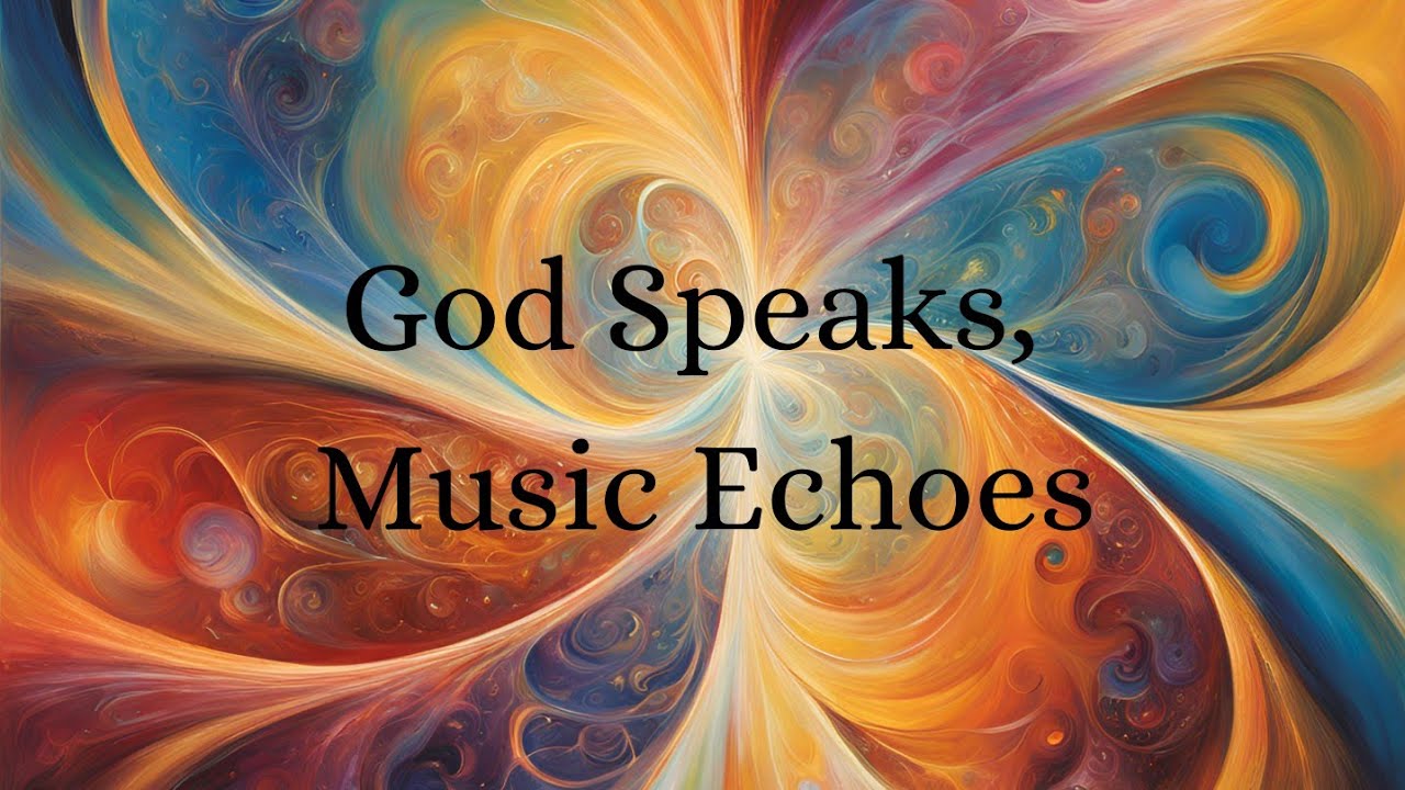 God Speaks, Music Echoes - YouTube