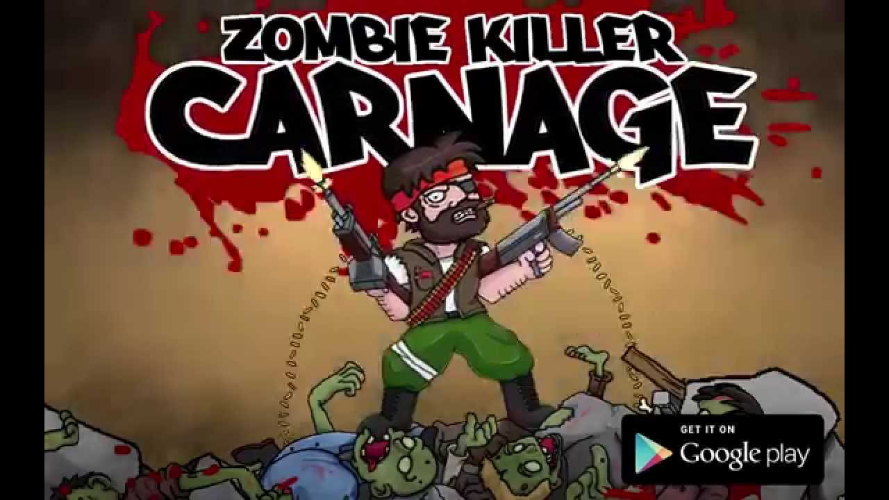 ZOMBIE KILLER CARNAGE Official Trailer (Android) - YouTube