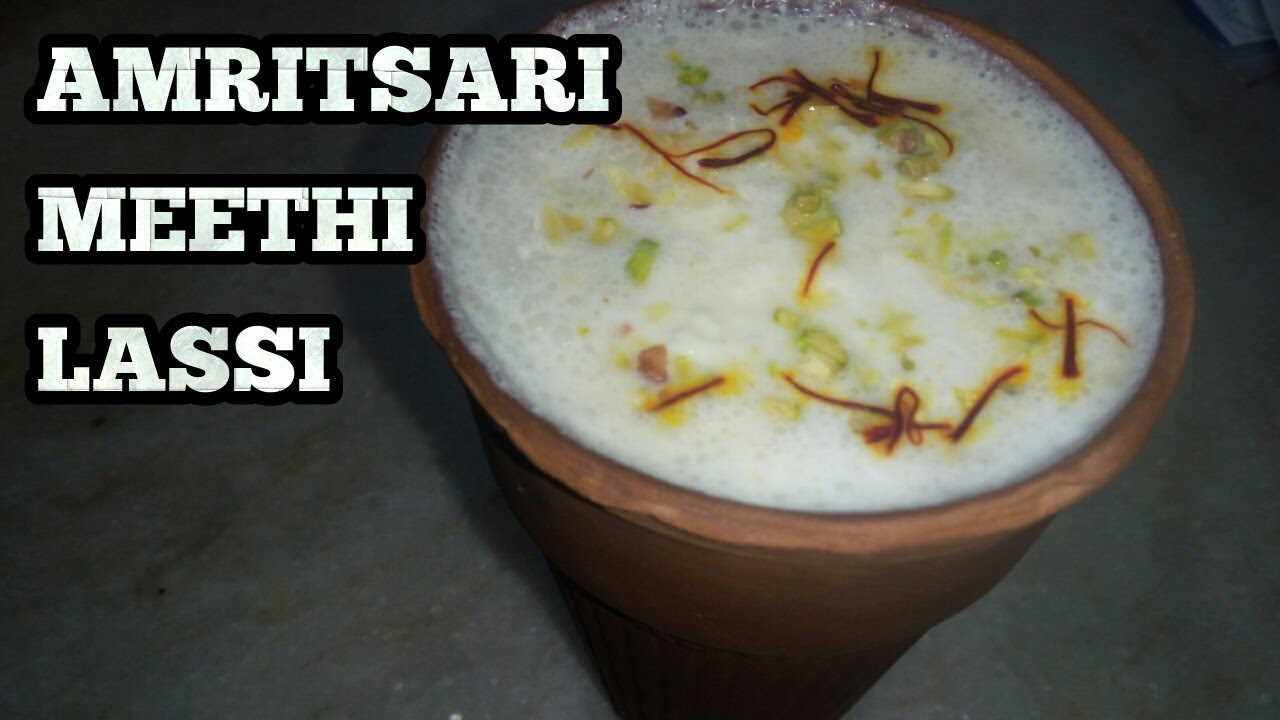 Famous Amritsari Lassi-Punjabi Lassi Recipe-Mithi Lassi-Sweet yogurt ...