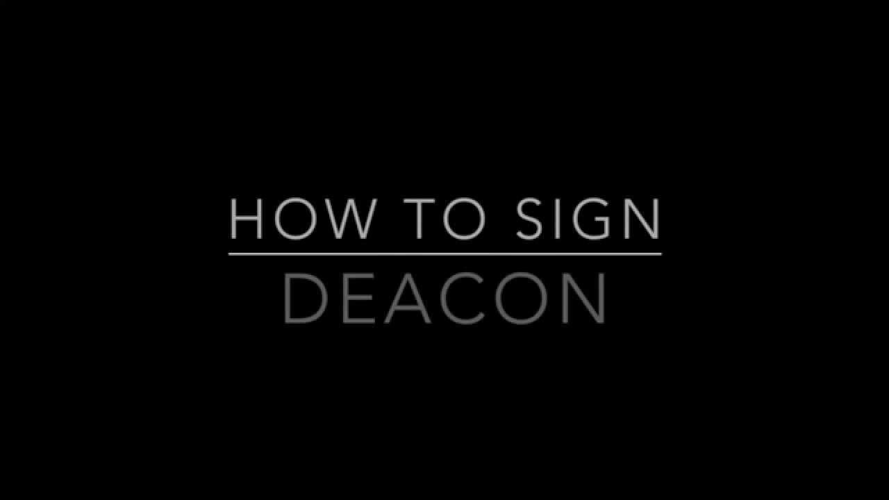 Learn How to Sign the Word Deacon - YouTube