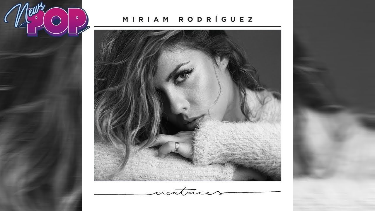 MIRIAM RODRIGUEZ - CICATRICES (ALBUM REVIEW + TOP 5 SONGS) - YouTube