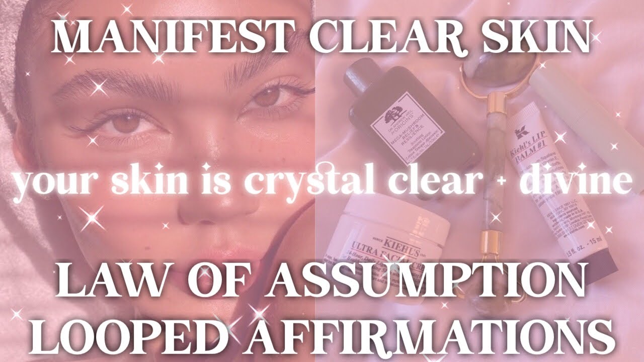 Clear Skin: LOOPED Manifestation Affirmations for Perfect Skin - YouTube