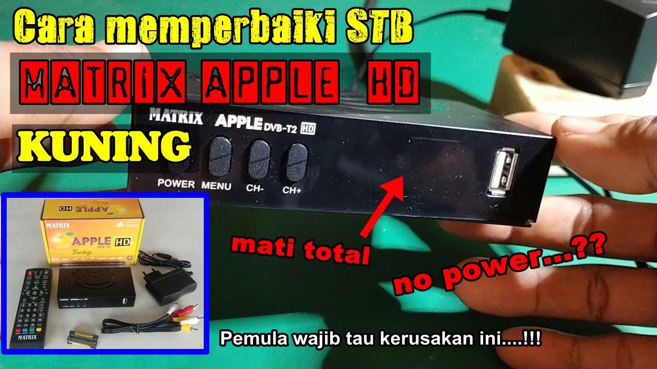 cara memperbaiki stb matrix apple kuning mati total - YouTube