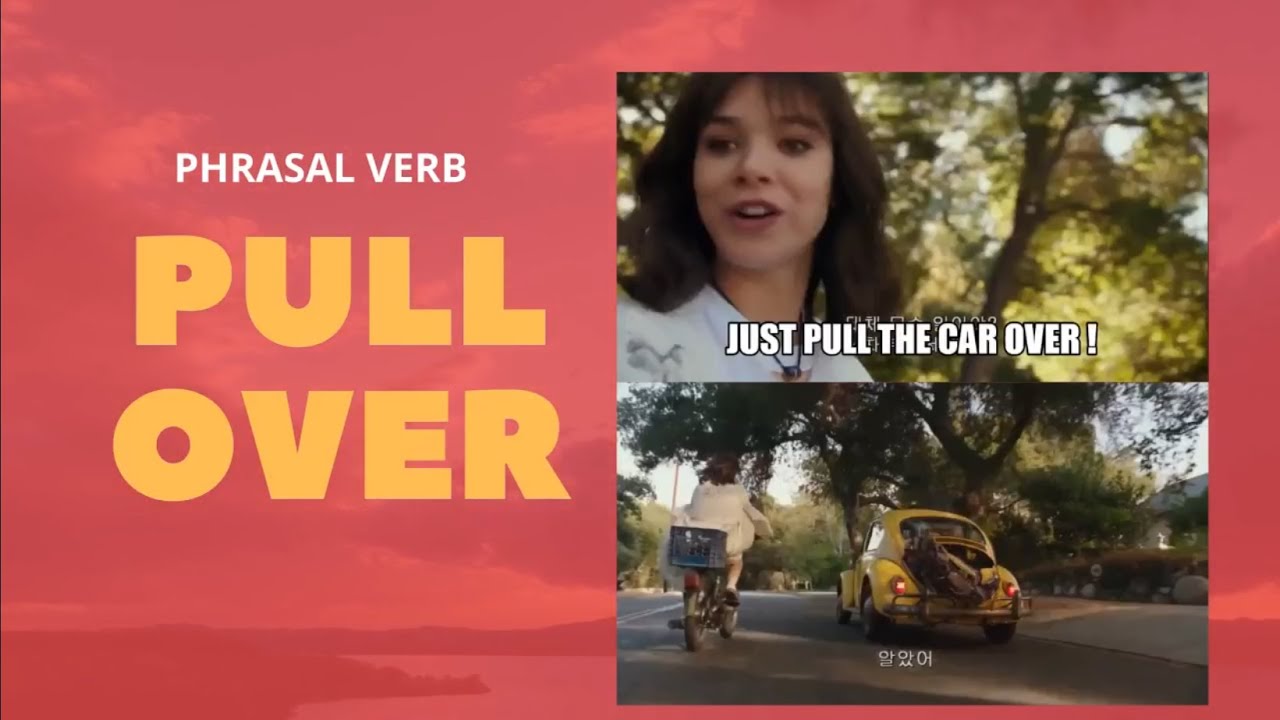 Phrasal Verb "PULL OVER" - YouTube