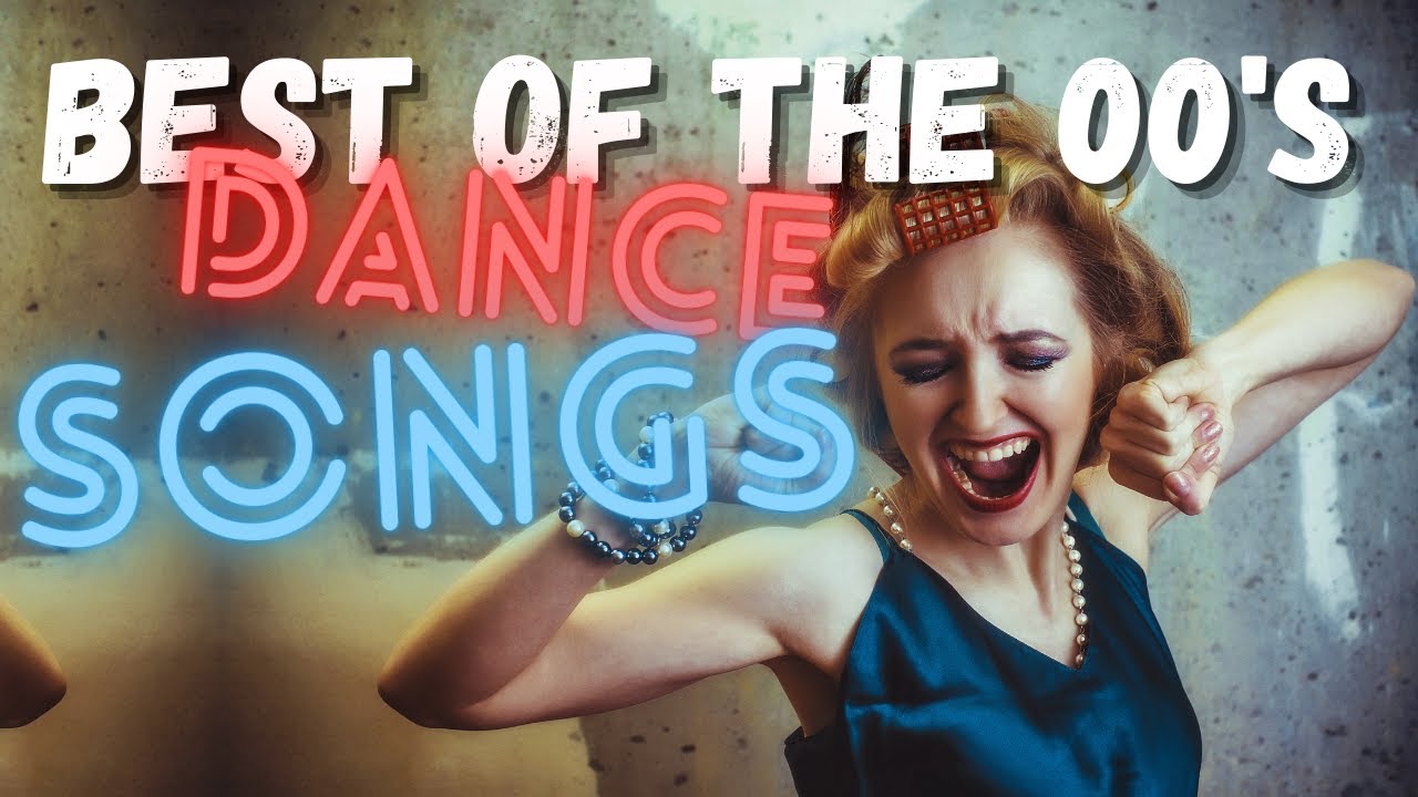 Best Dance Songs Of The 00 s Dance Music Party Songs YouTube best-dance-songs-of-the-00-s-dance-music-party-songs-youtube