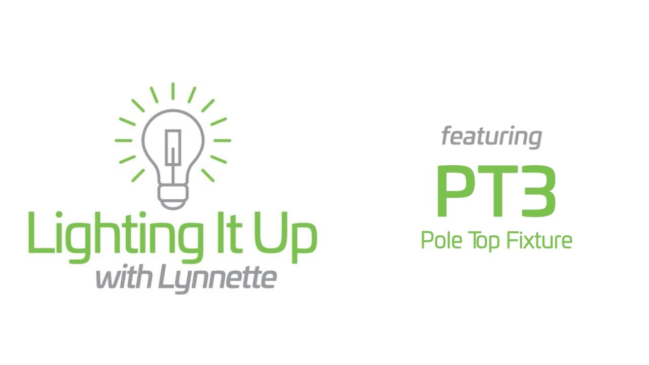 Lighting It Up with Lynnette: PT3 Pole Top Fixture - YouTube