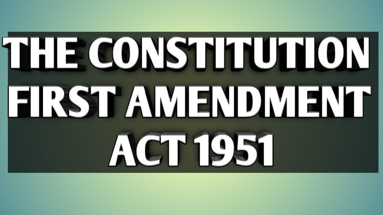 The Constitution first amendment Act 1951 #Supremecourtjudgements - YouTube