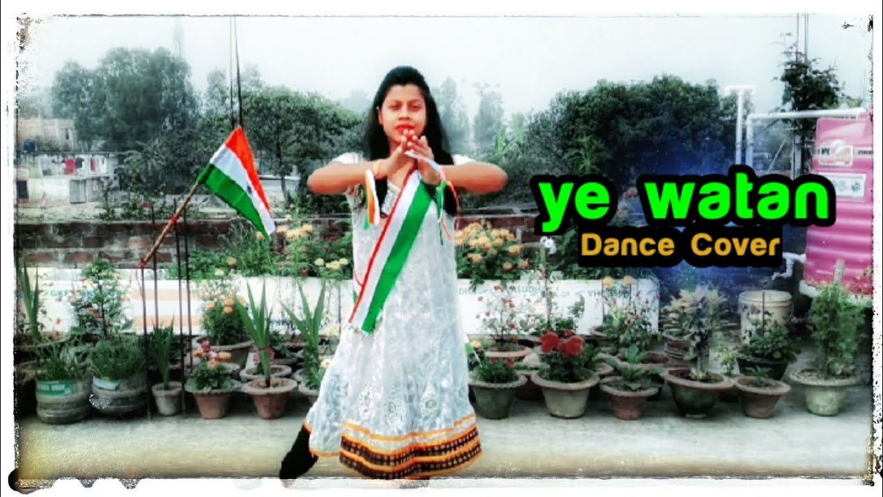 Ye Watan Watan Mere Aabad Rahe Tu | Ye Watan | Republic Day | Dance ...